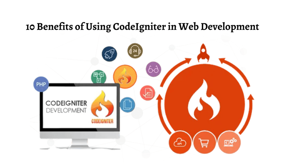 10 Benefits of Using CodeIgniter in Web Development - Gentle Wit
